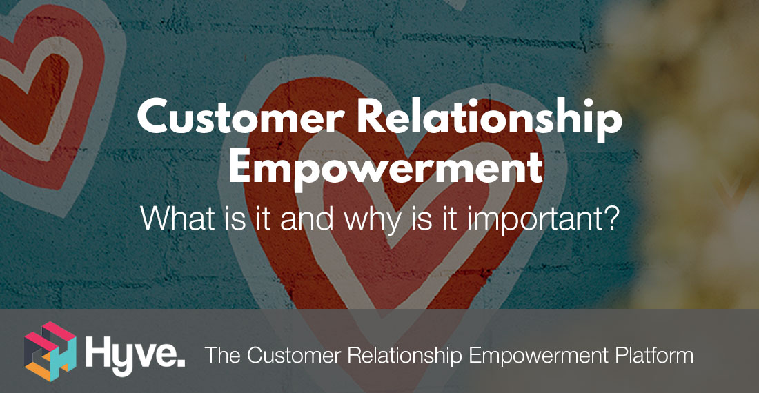 Customer Relationship Empowerment - HYVE
