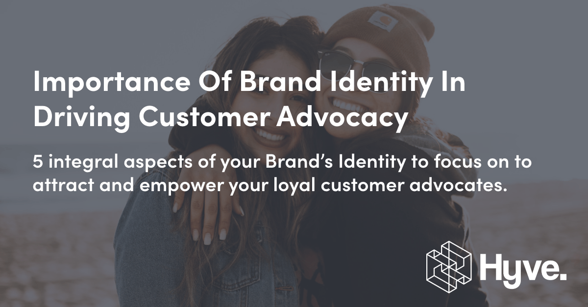 The Importance Of Building A Strong Brand Identity - HYVE